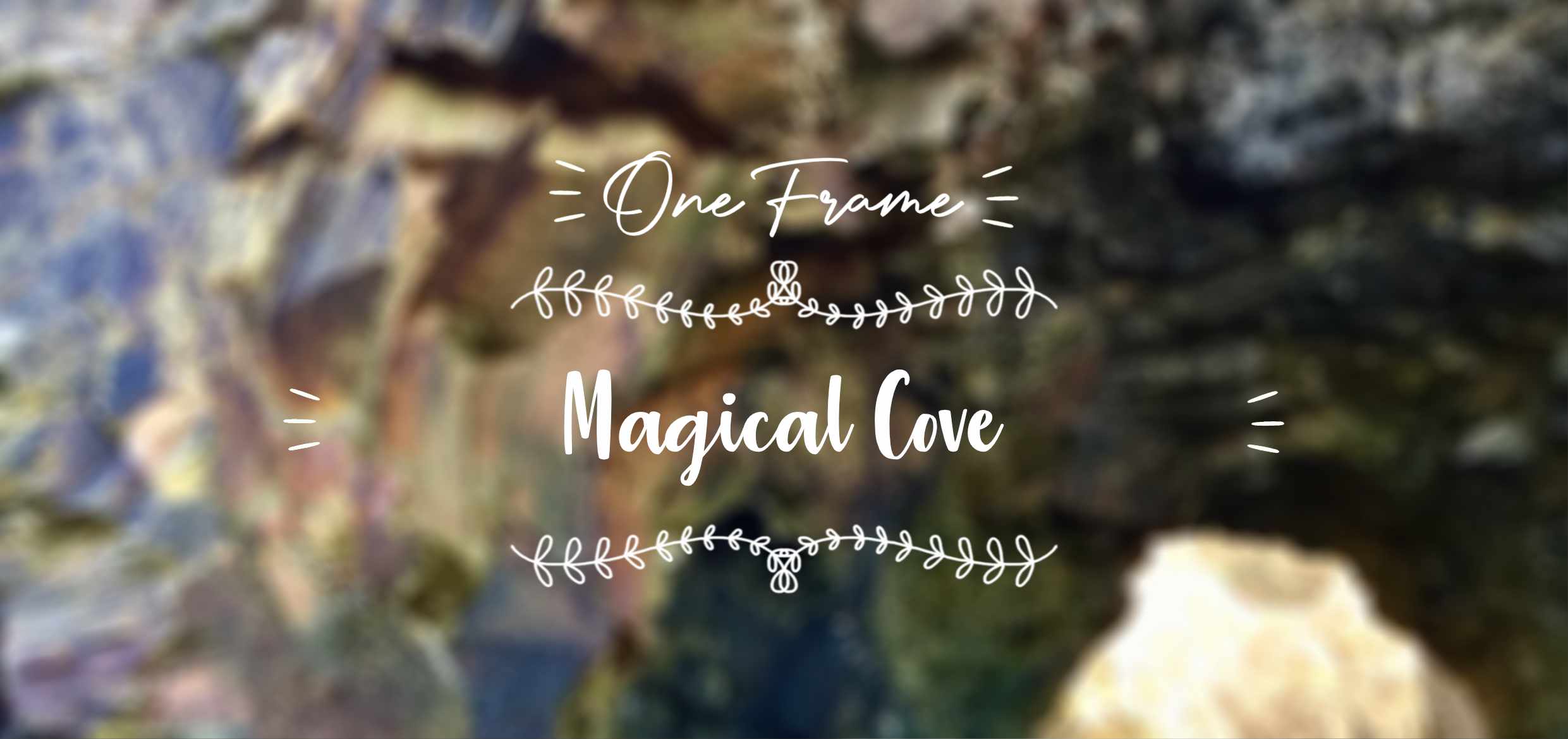 Magical cove {One frame} – ArtyMissK